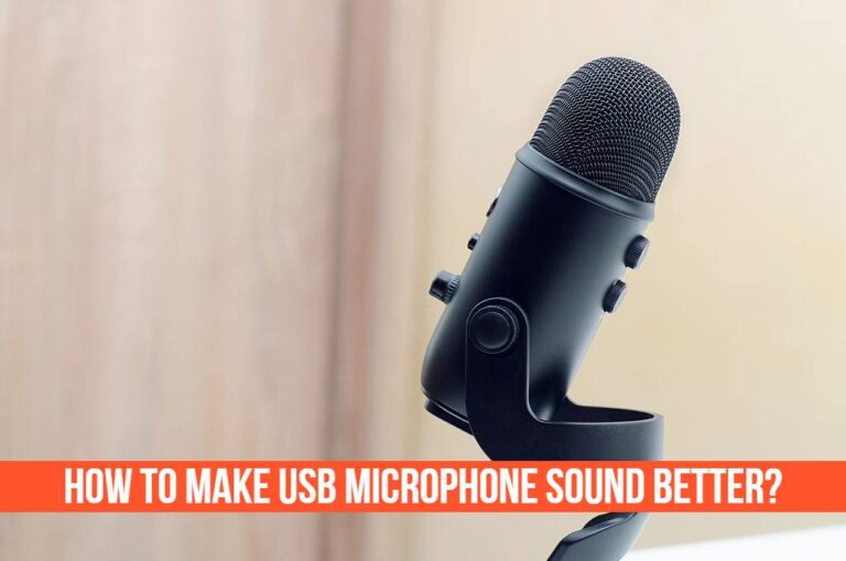 How To Make USB Microphone Sound Better (Tips to Improve Sound)